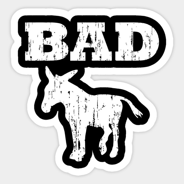 Bad Ass Bad Ass Sticker Teepublic